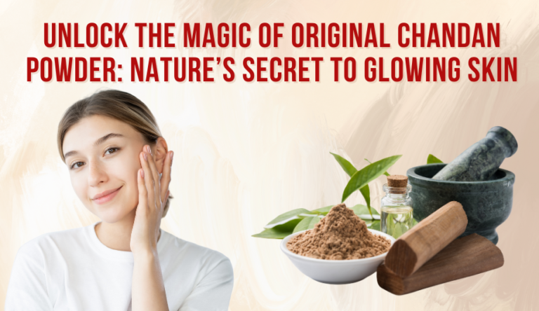Unlock the Magic of Original Chandan Powder: Nature’s Secret to Glowing ...